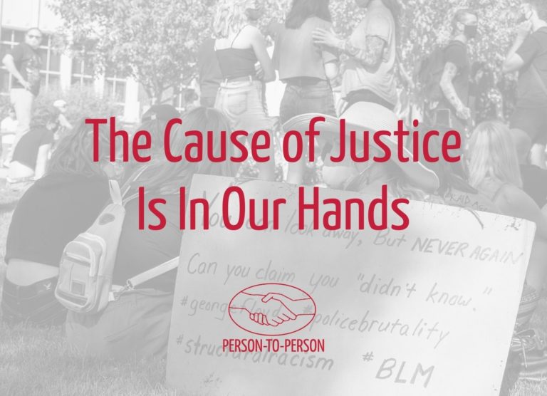 The Cause of Justice Is In Our Hands - Person to Person